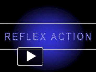 REFLEX ACTION presentation | free to download