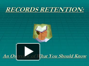 RECORDS RETENTION: presentation | free to view