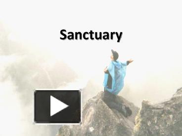 Sanctuary presentation | free to view