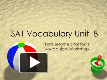PPT – SAT Vocabulary Unit 8 PowerPoint presentation | free to view - id ...