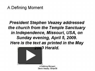A Defining Moment presentation | free to view