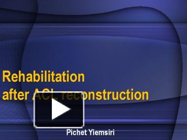 Rehabilitation after ACL reconstruction presentation | free to view