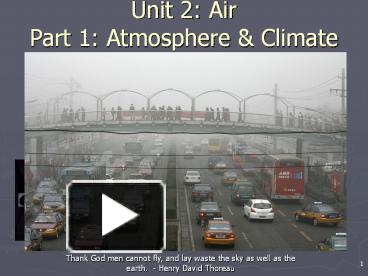 PPT – Unit 2: Air Part 1: Atmosphere PowerPoint presentation | free to ...