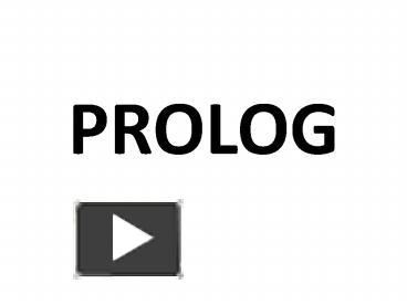 PPT – PROLOG PowerPoint presentation | free to download - id: 440c70-YTkyY