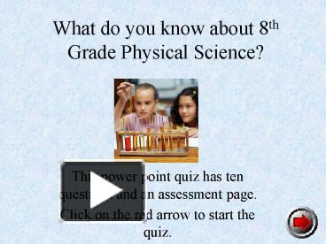 What do you know about 8th Grade Physical Science? presentation | free ...