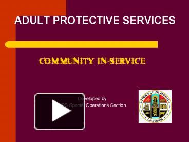 ADULT PROTECTIVE SERVICES presentation | free to view