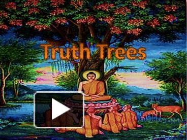 PPT – Truth Trees PowerPoint presentation | free to download - id ...