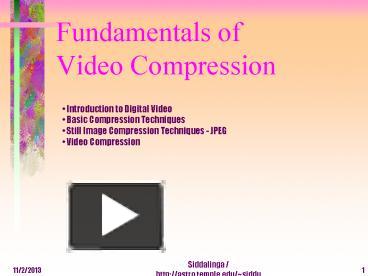 PPT – Fundamentals of Video Compression PowerPoint presentation | free ...