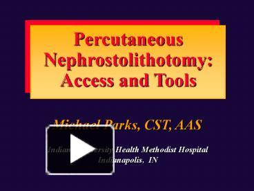 Percutaneous Access presentation | free to view
