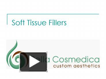 PPT – Soft Tissue Fillers PowerPoint presentation | free to download ...