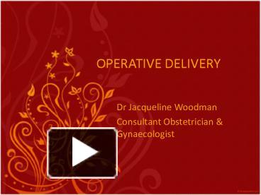 OPERATIVE DELIVERY presentation | free to view