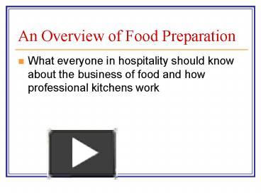 An Overview of Food Preparation presentation | free to view