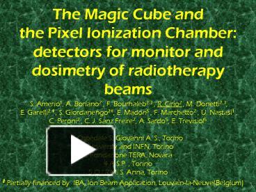 PPT – The Magic Cube and the Pixel Ionization Chamber: detectors for ...