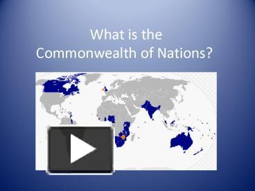 What is the Commonwealth of Nations? presentation | free to view