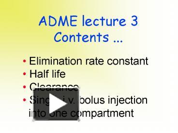 PPT – ADME lecture 3 Contents ... PowerPoint presentation | free to ...