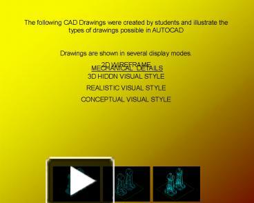 The following CAD Drawings were created by students and illustrate the ...