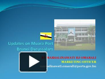 PPT – Updates on Muara Port Brunei Darussalam PowerPoint presentation ...