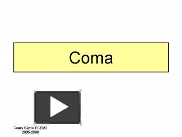 PPT – Coma PowerPoint presentation | free to view - id: 4461a5-YzY3Y