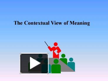 The Contextual View of Meaning presentation | free to view