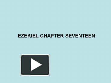 PPT – EZEKIEL CHAPTER SEVENTEEN PowerPoint presentation | free to ...