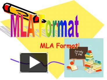 PPT – MLA Format PowerPoint presentation | free to view - id: 447e2d-ODViY