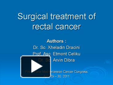 Surgical treatment of rectal cancer presentation | free to view
