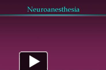 Neuroanesthesia presentation | free to view