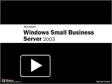 Windows Small Business Server 2003 presentation | free to view