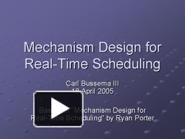 PPT – Mechanism Design for RealTime Scheduling PowerPoint presentation ...