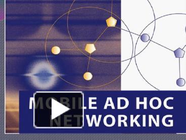 MOBILE AD HOC NETWORK presentation | free to view