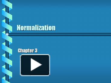 PPT – Normalization PowerPoint presentation | free to view - id: 44a959 ...
