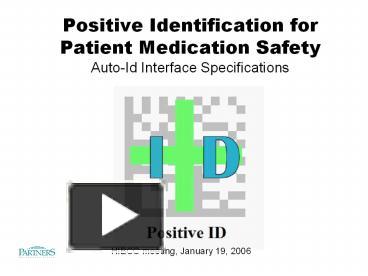 Positive Identification for Patient Medication Safety Auto-Id Interface ...