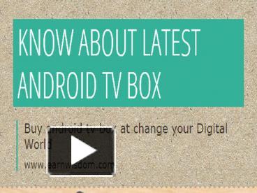 Android TV Boxes, Android TV Receiver presentation | free to download
