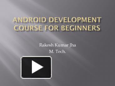 Android Development Course for Beginners presentation | free to download