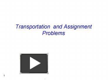 Transportation and Assignment Problems presentation | free to view