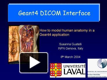 PPT – Geant4 DICOM Interface PowerPoint presentation | free to download ...