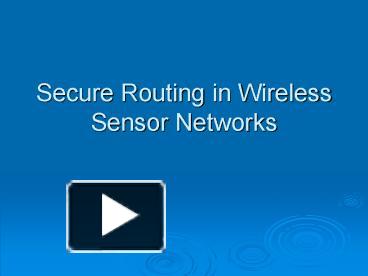PPT – Secure Routing in Wireless Sensor Networks PowerPoint ...
