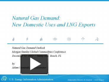 Natural Gas Demand: New Domestic Uses and LNG Exports presentation ...