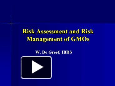 Risk Assessment and Risk Management of GMOs presentation | free to view