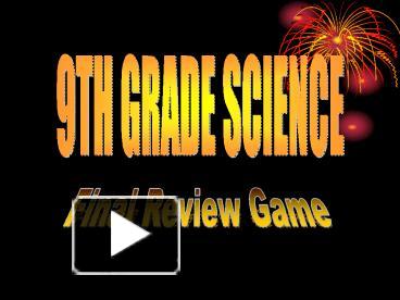 9TH GRADE SCIENCE presentation | free to view