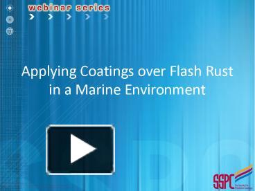 Applying Coatings over Flash Rust in a Marine Environment presentation ...
