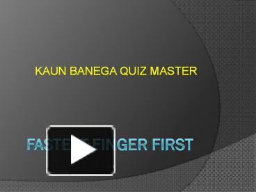 PPT – FASTEST FINGER FIRST PowerPoint presentation | free to download ...
