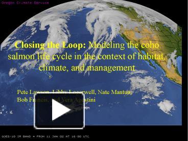 Closing the Loop: Modeling the coho salmon life cycle in the context of ...