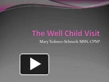 The Well Child Visit presentation | free to view