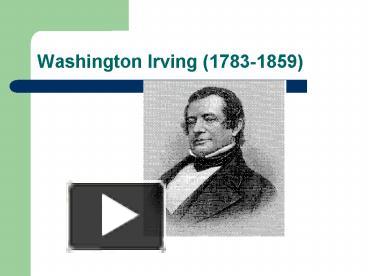 PPT – Washington Irving 17831859 PowerPoint presentation | free to view ...