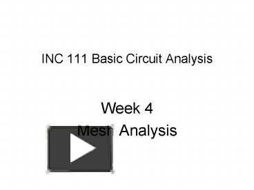PPT – INC 111 Basic Circuit Analysis PowerPoint presentation | free to ...