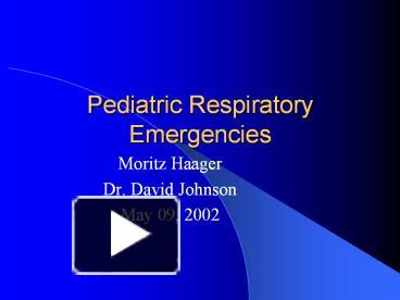 PPT – Pediatric Respiratory Emergencies PowerPoint presentation | free ...
