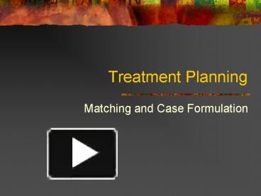 Treatment Planning presentation | free to view