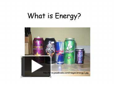 What is Energy? presentation | free to view