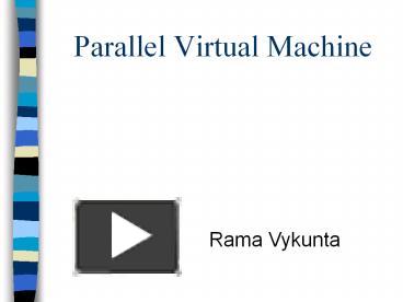 PPT – Parallel Virtual Machine PowerPoint presentation | free to view ...